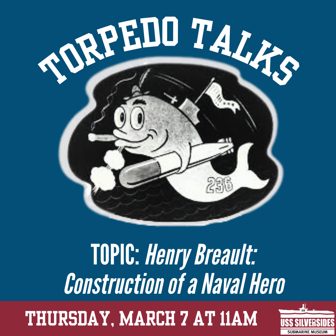Torpedo Talks: Henry Breault: Construction of a Naval Hero - USS ...