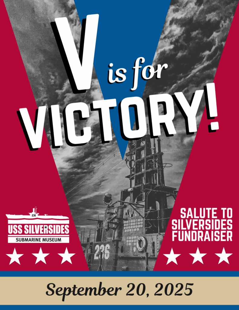 V is for Victory: Salute to Silversides Fundraiser - USS Silversides Museum